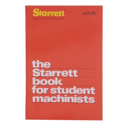 STARRETT THE STARRETT BOOK FOR STUDENTS MACHINISTS