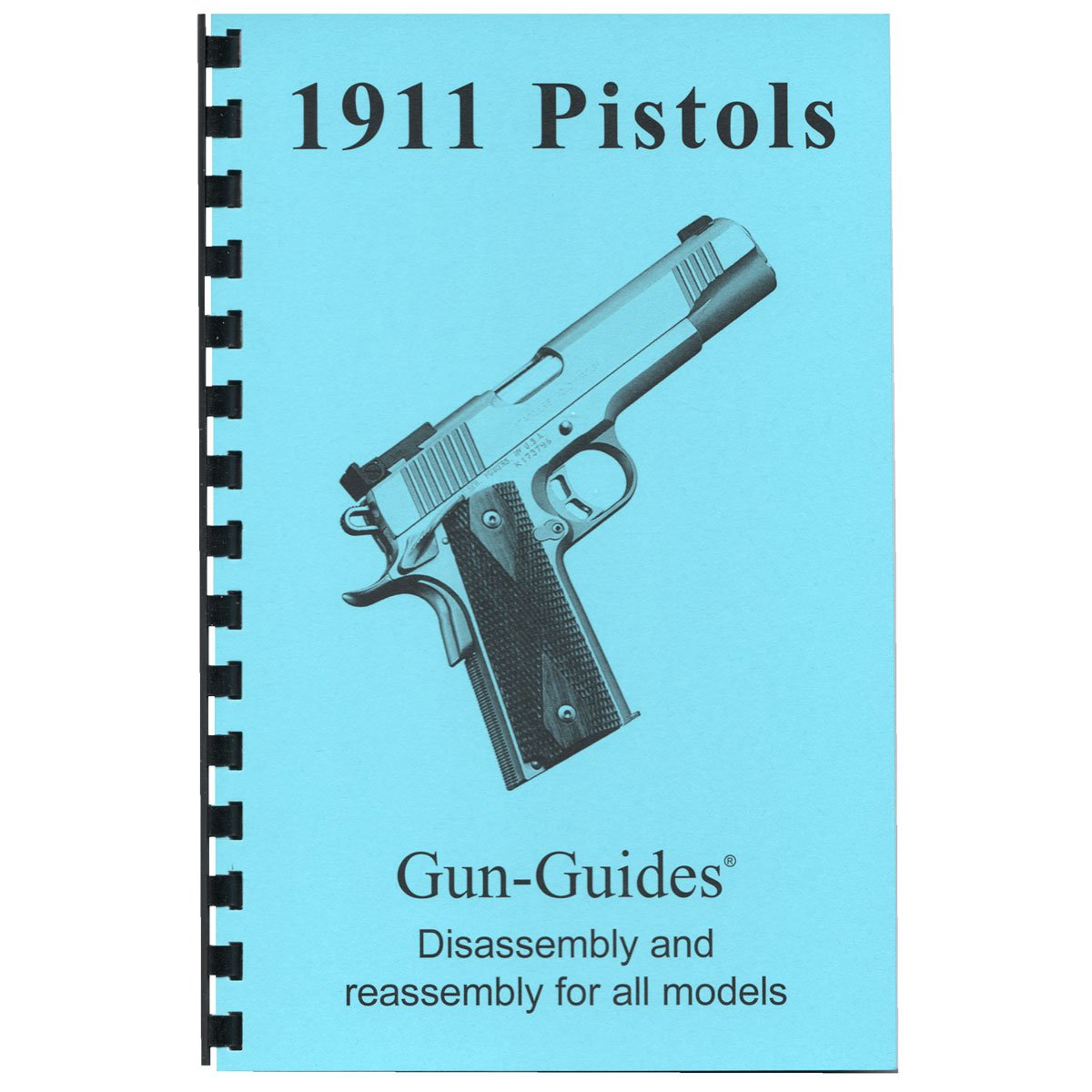 GUN-GUIDES ASSEMBLY AND DISASSEMBLY GUIDE FOR THE 1911